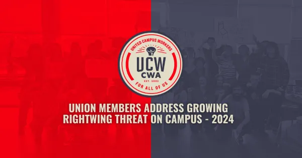 Union Members Address Growing Rightwing Threat on Campus | United Campus Workers